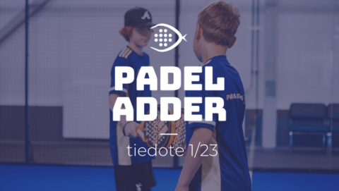 Adderin Tammikuu - Padel Adder Oy